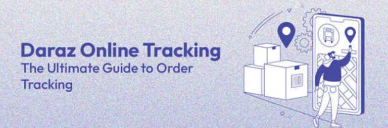Daraz Online Tracking – Track Your Order Fast & Easily
